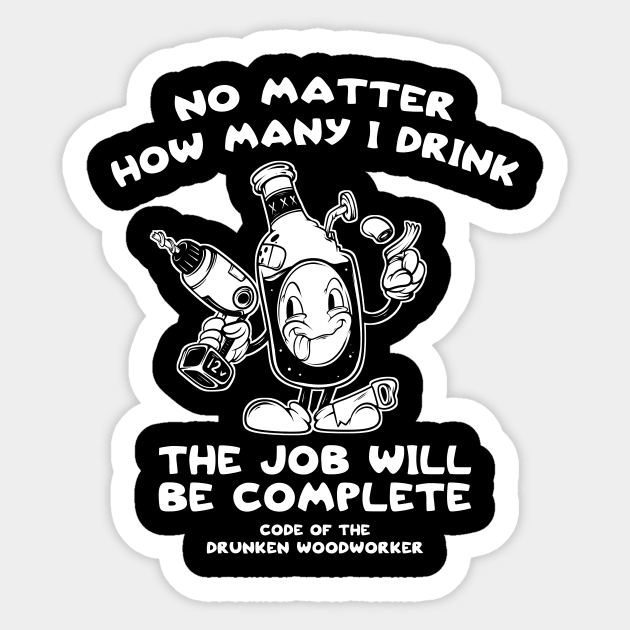 Drunk Woodworker Shirt Funny Drinking Woodworking Carpenter Woodworking Sticker TeePublic